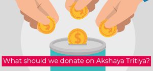 What should we donate on Akshaya Tritiya? | AstroVed.com