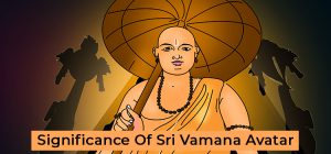 Significance Of Sri Vamana Avatar | Vamana Avatar Story | AstroVed.com