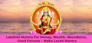 Lakshmi Mantra For Money, Abundance, Good Fortune